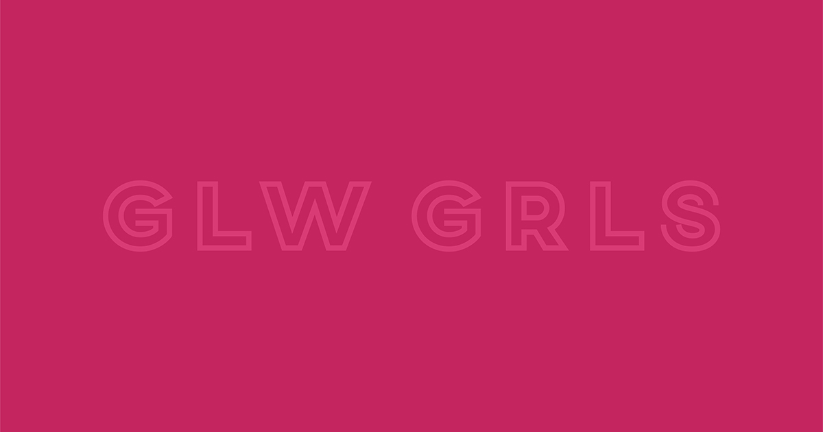 About GLW Get to know us! · Girls Living Well